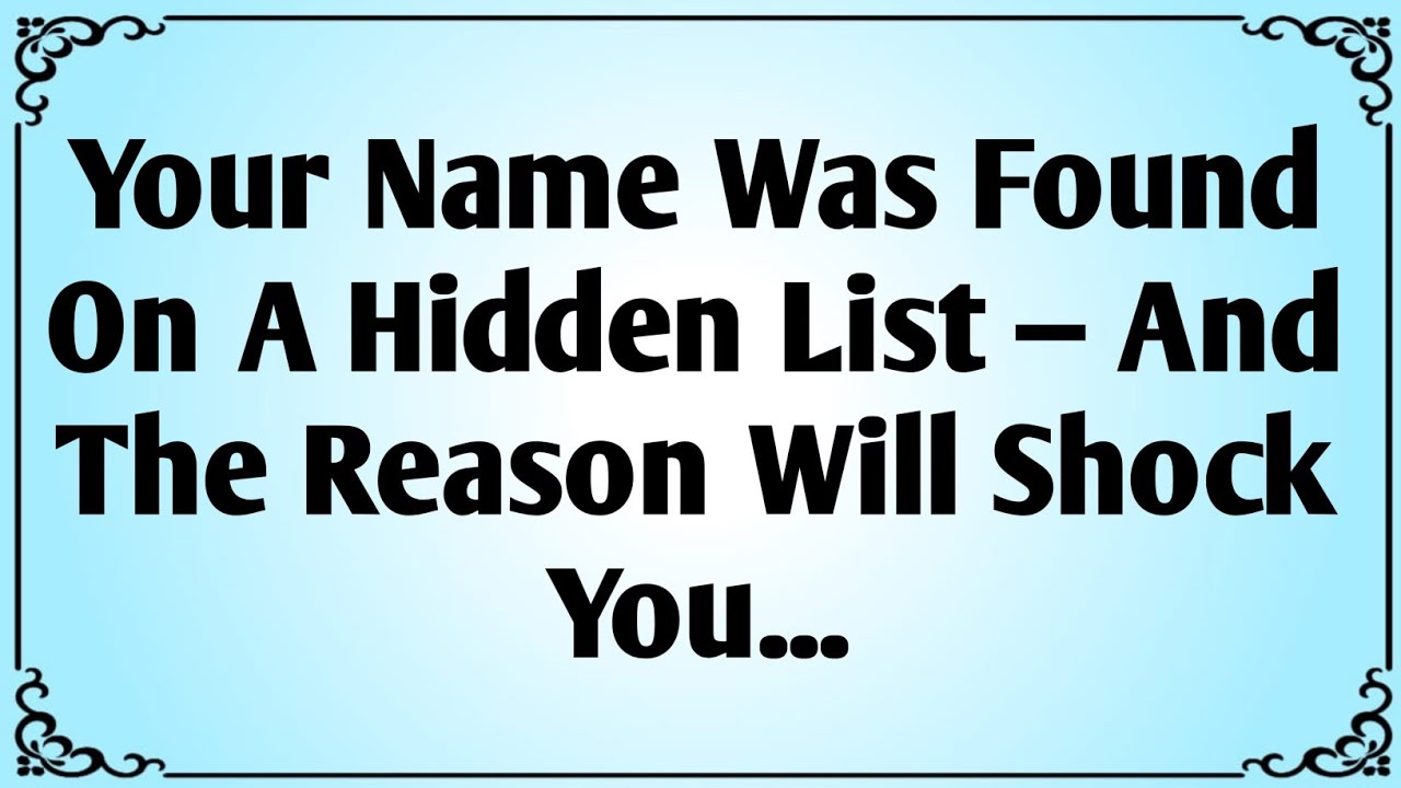 📝Your Name Was Found On A Hidden List — And The Reason Will Shock You ...