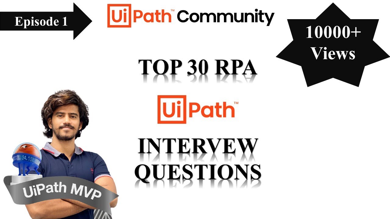 Top 30 RPA Interview Questions | Most important UiPath interview ...