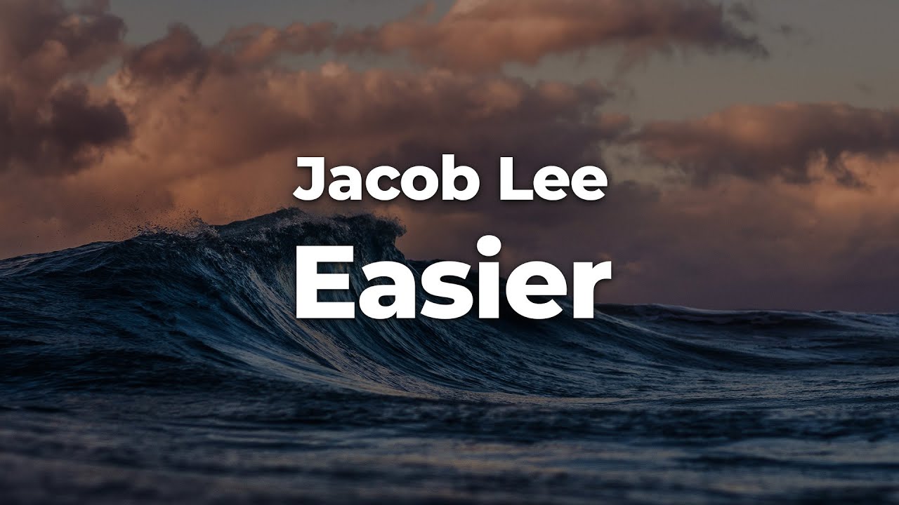 Jacob Lee - Easier (Letra/Lyrics) | Official Music Video - YouTube