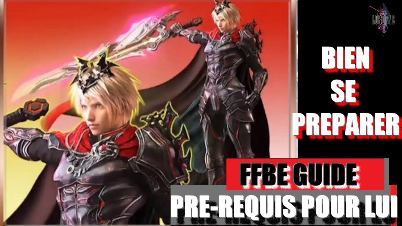 FFBE GUIDE : INFOS - ASTUCES A SAVOIR AVANT L'ARRIVE DE KING RAIN ! - YouTube