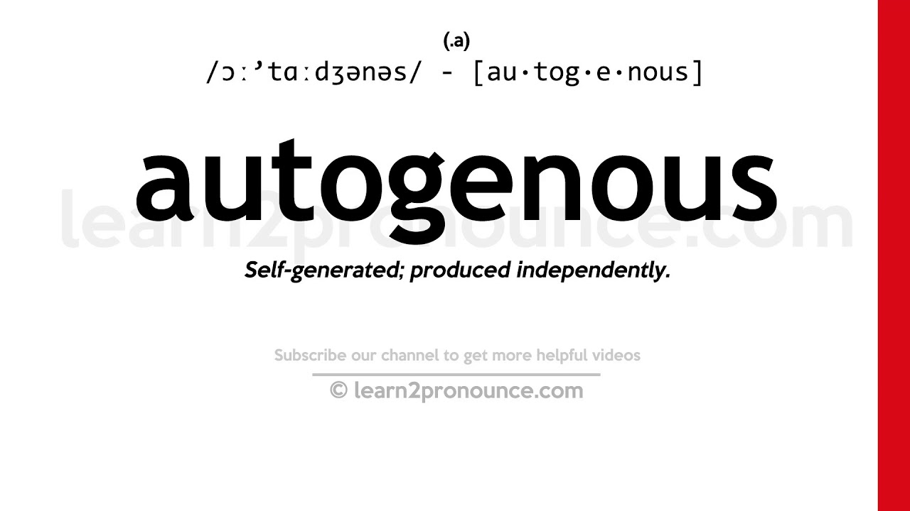 Pronunciation of Autogenous | Definition of Autogenous - YouTube