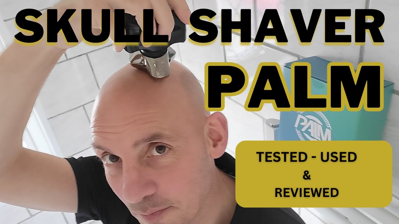 Skull Shaver Palm Review - Covering Everything and Head Shave - YouTube