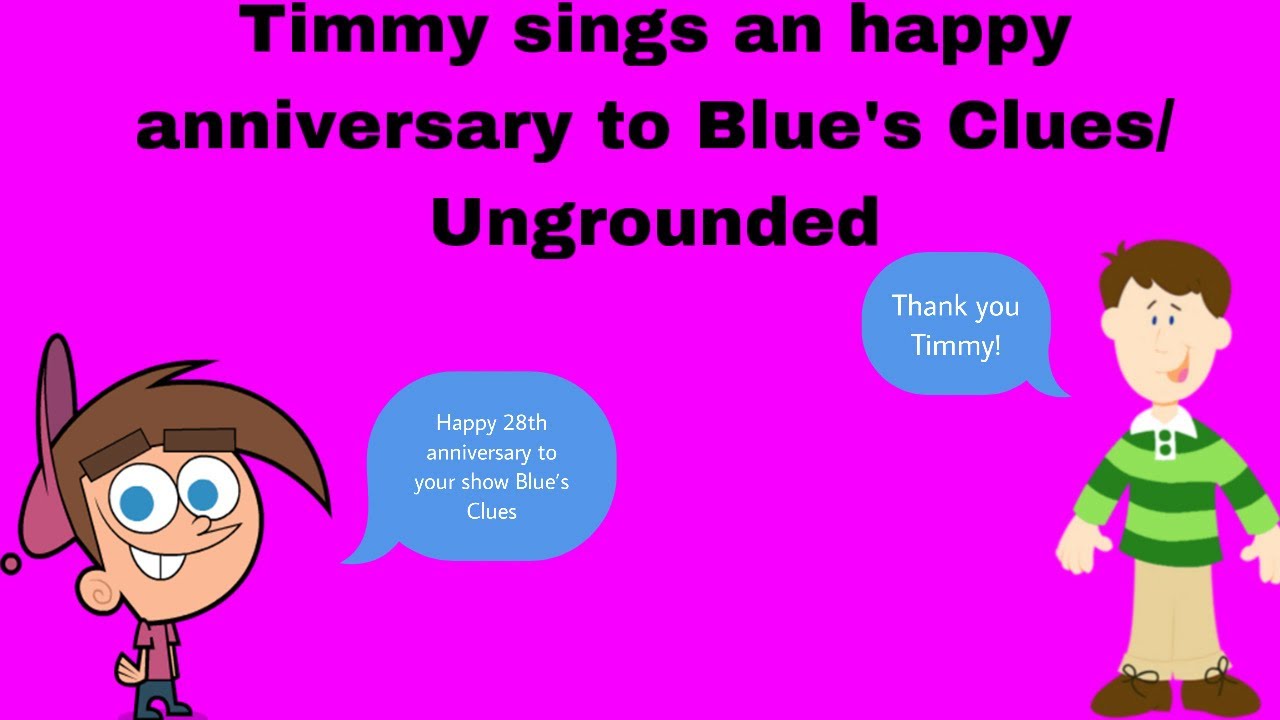 Timmy sings an happy anniversary to Blue’s Clues/Ungrounded - YouTube
