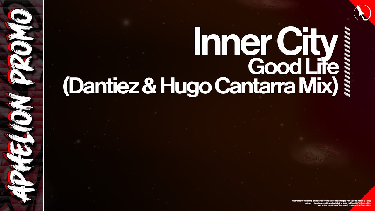 Inner City - Good Life (Remastered) [Dantiez & Hugo Cantarra Extended ...