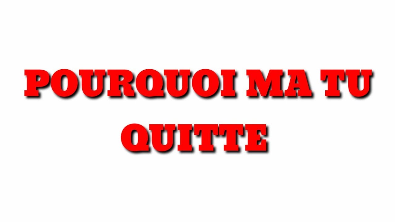 dit moi pour est tu partie je t'aime toujours - YouTube