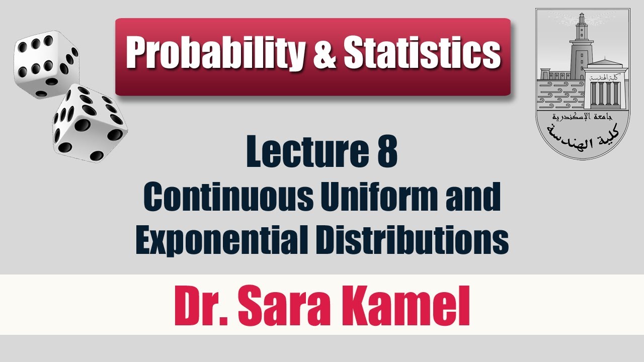 Lecture 8: Continuous Uniform and Exponential Distributions - YouTube