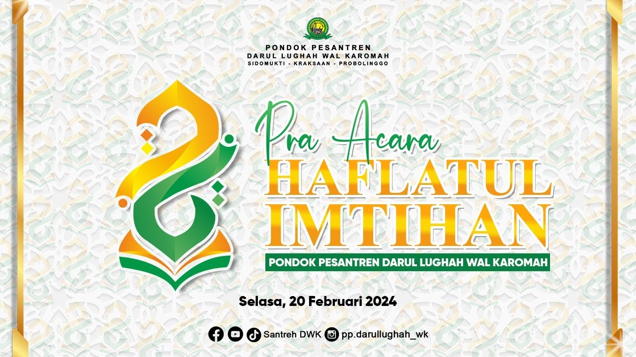 PRA ACARA HAFLATUL IMTIHAN KE-76 || PONPES DARUL LUGHAH WAL KAROMAH ...