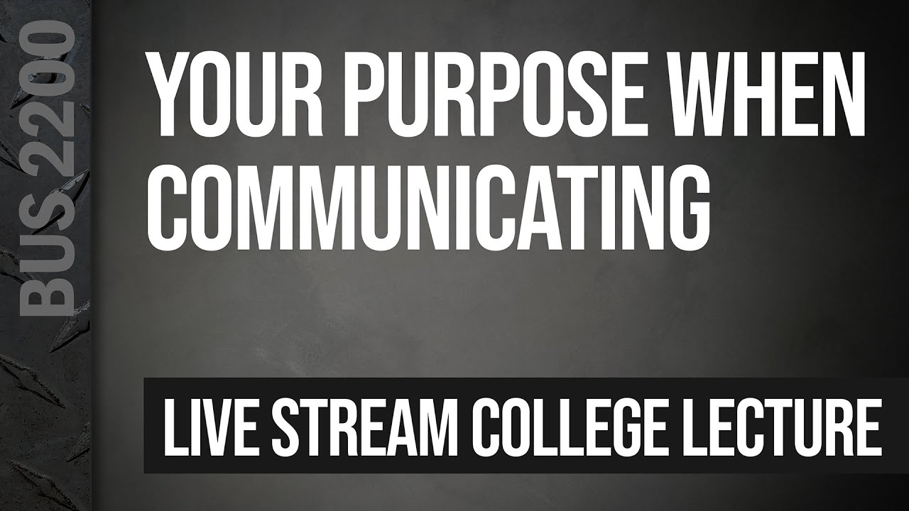 What Is Your Purpose When Communicating? - YouTube
