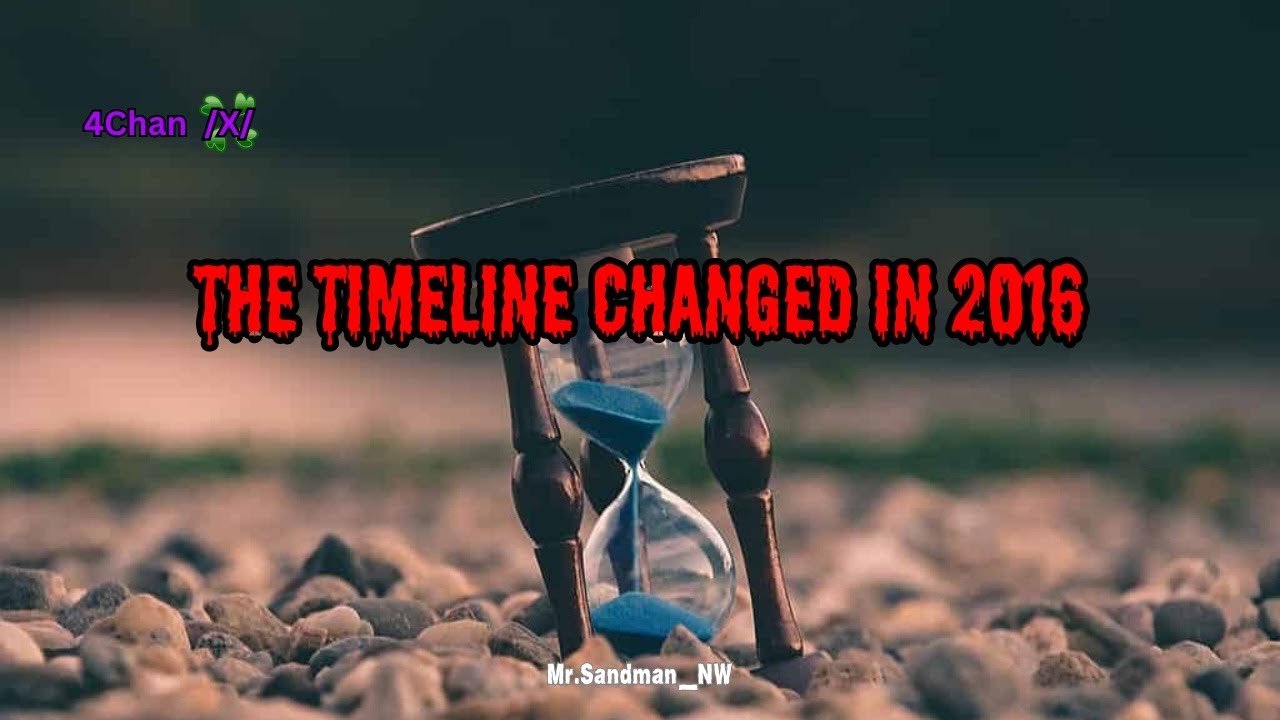 The Timeline Changed in 2016 4chan /x/ Thread - YouTube