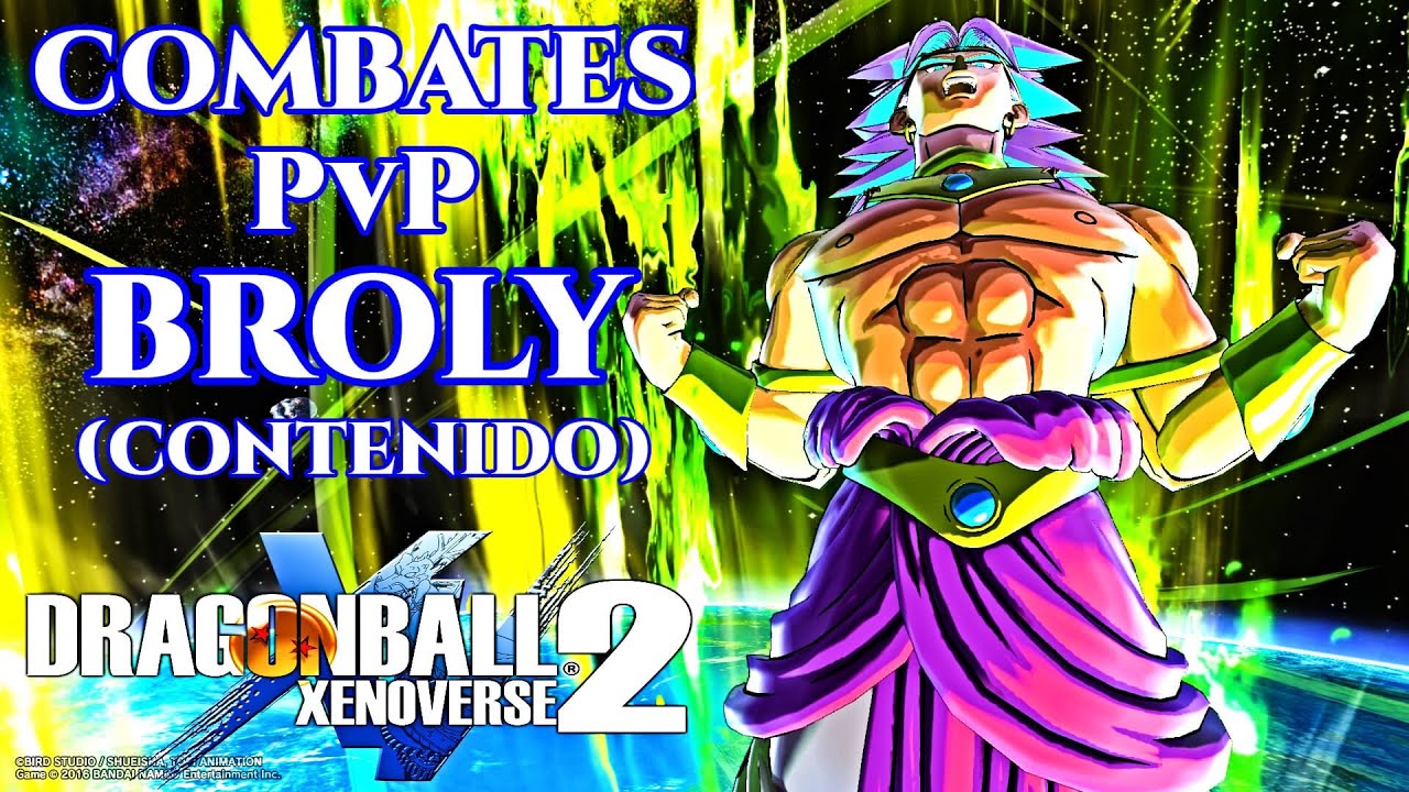 DRAGON BALL XENOVERSE 2 - Combates PvP online Broly (Contenido) DLC 17 ...