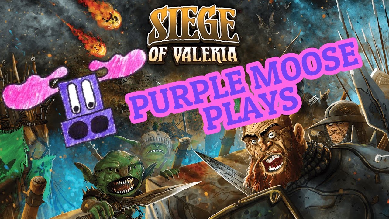 Purple Moose Plays...Siege of Valeria - YouTube