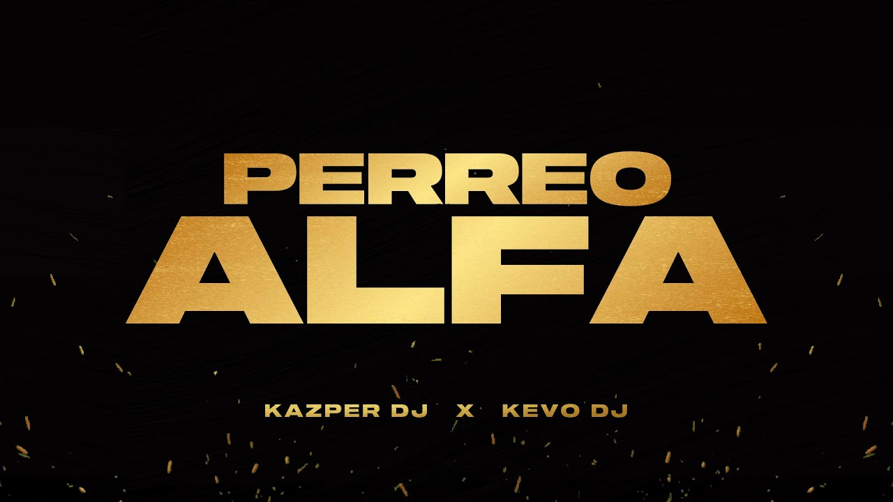 PERREO ALFA Kazper DJ Kevo DJ - YouTube