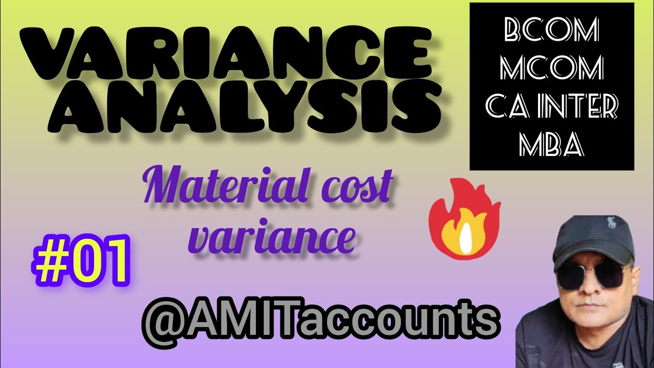 Standard Costing |Material Cost Variance |Variance Analysis ...