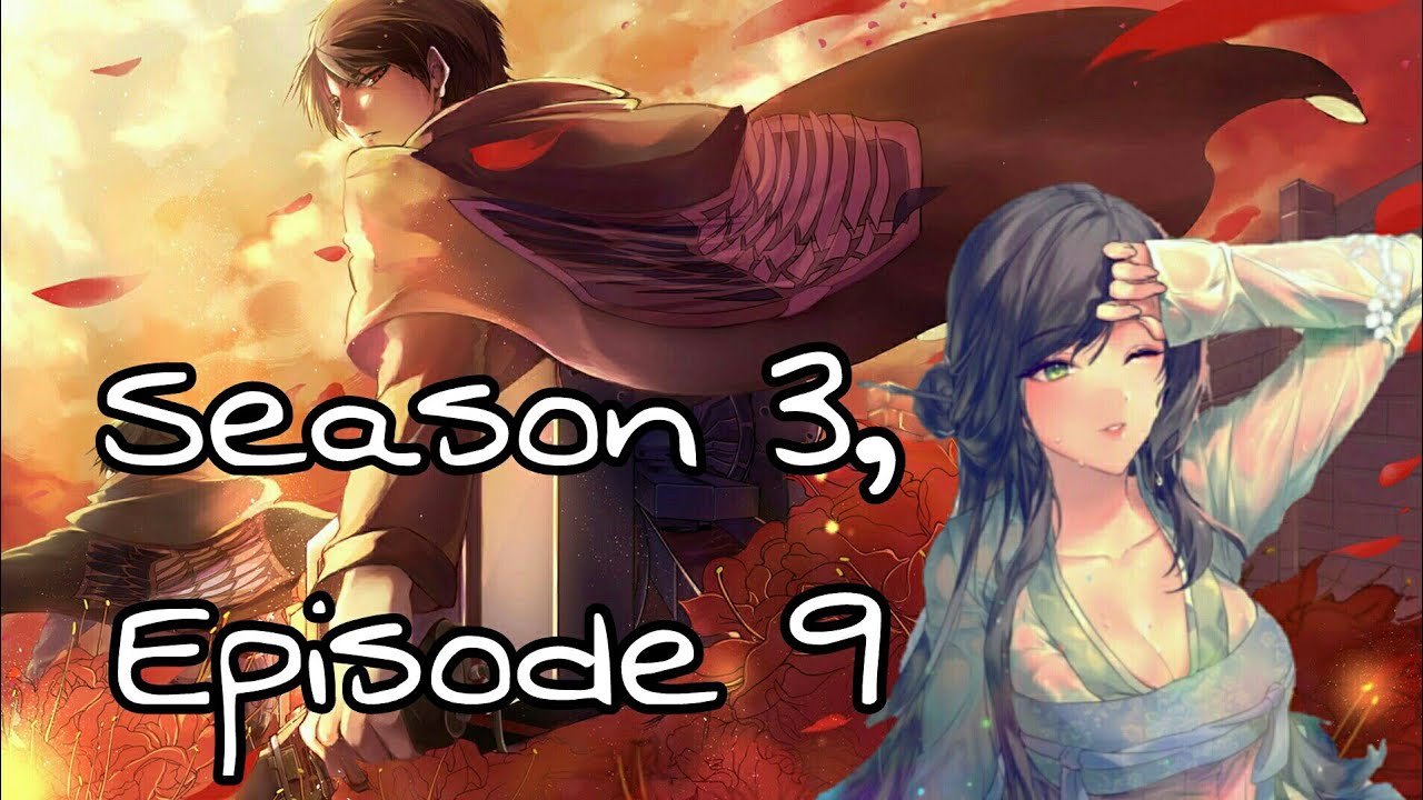 Lies disguised as truth | Retaking Wall Maria | S3 Ep. 9 (Levi x Y/N ...