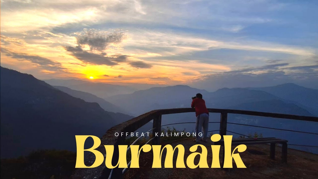BURMAIK || DARAGAON || MILES TO GO || VLOG 46 || OFFBEAT KALIMPONG ...