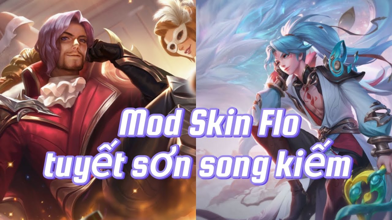 |Ban Tô Mod|Mod Skin Flo Tuyết Sơn song kiếm Mới Nhất - YouTube