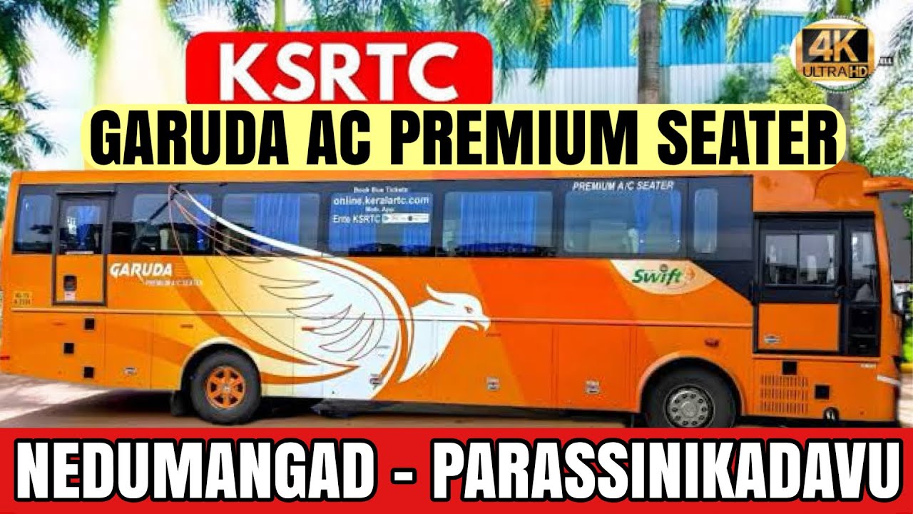 KSRTC Swift Garuda AC Premium Seater Bus Journey | Nedumangad ...