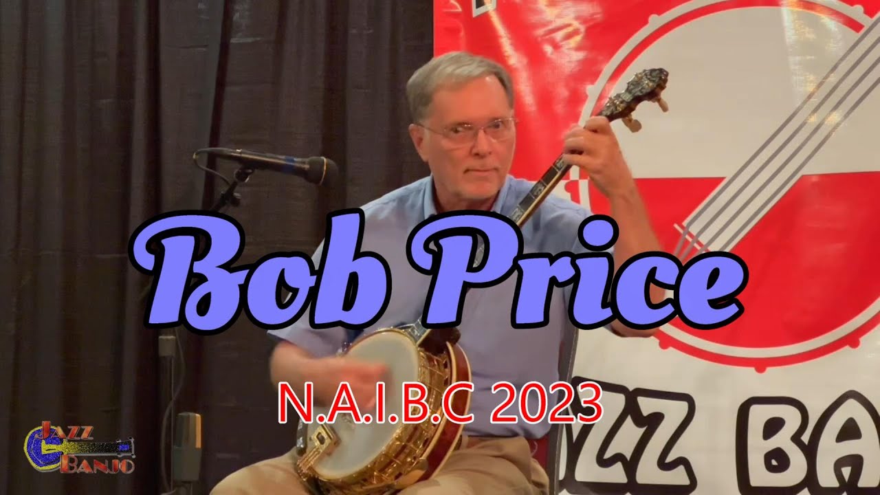 Bob Price at 2023 North American International Banjo Celebration - YouTube