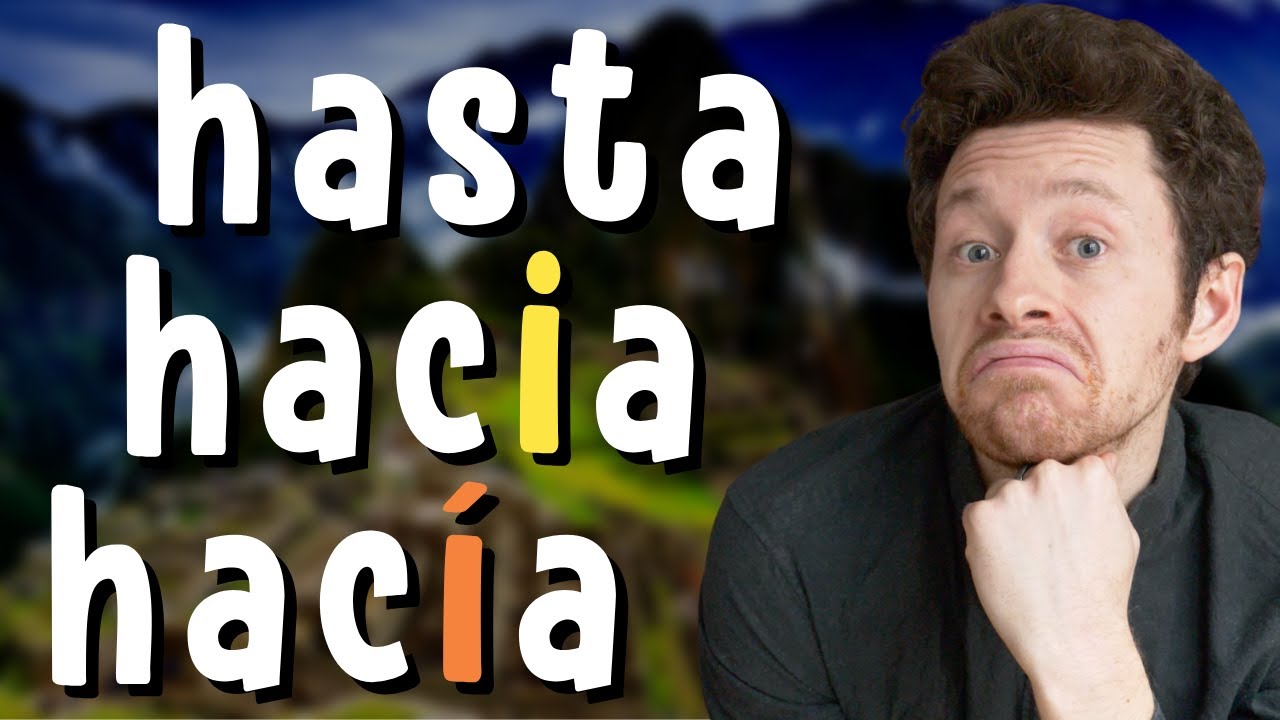 HASTA, HACIA, HACÍA : quelle différence en espagnol ? 🇪🇸🧐 [DUDAS] - YouTube