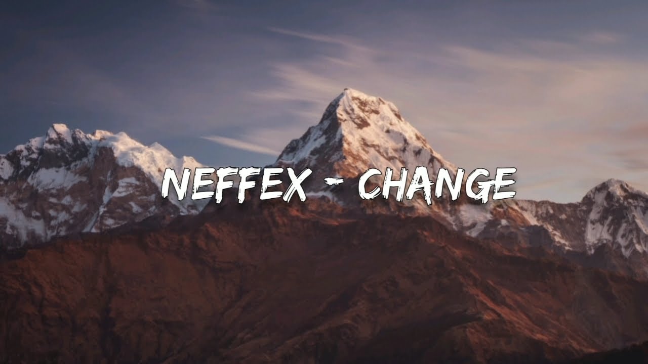NEFFEX - Change (Lyrics) - YouTube
