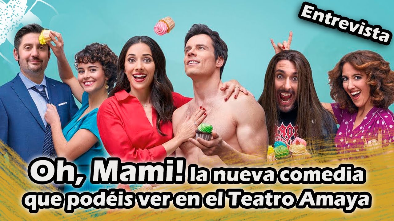 ¡Oh, Mami! | Hablamos con el reparto de la nueva comedia que puedes ver ...