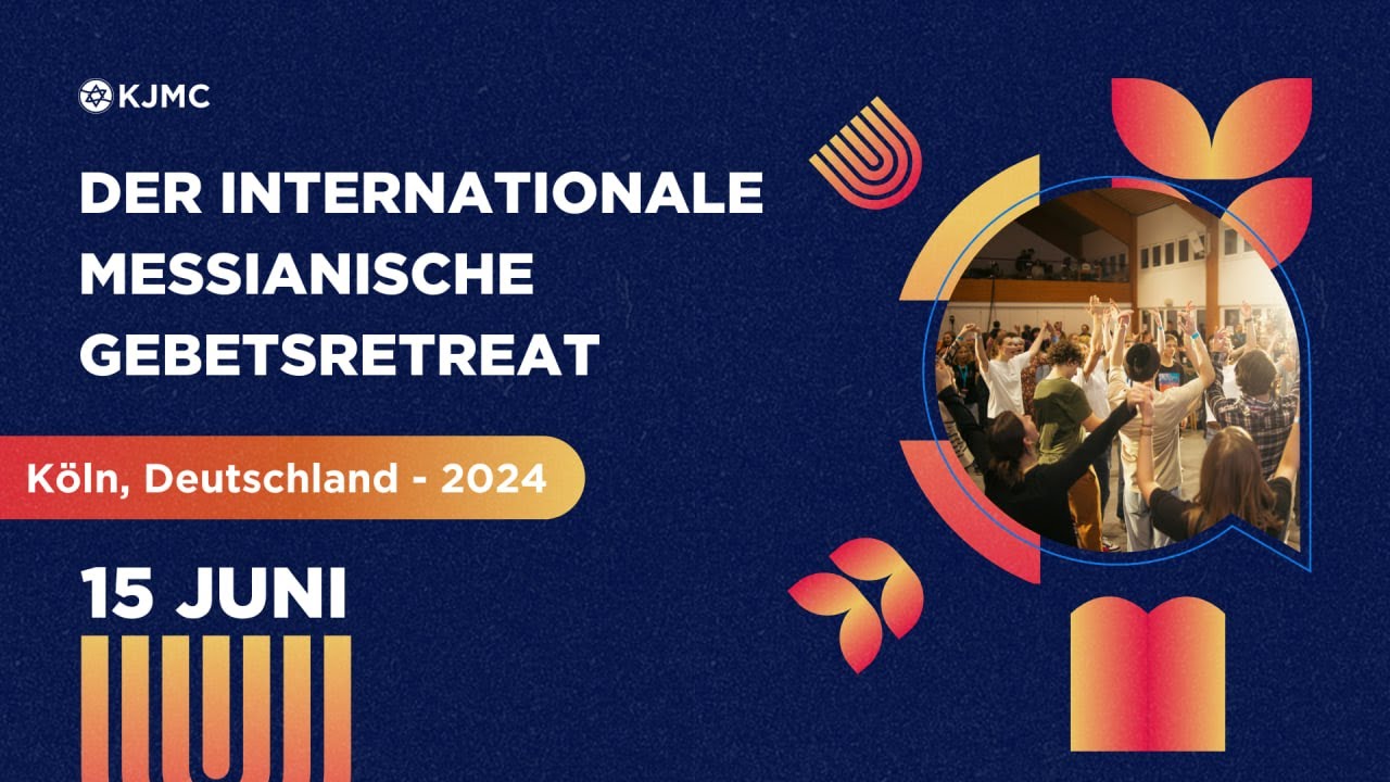 Internationaler Messianischer Gebets-Retreat 15.06.24 | Shabbat der ...