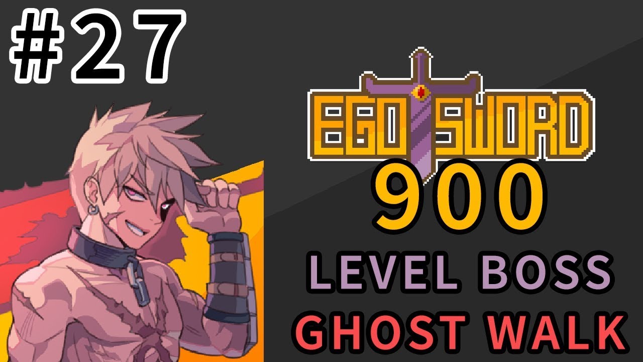 900 Level Boss Ghost Walk - Ego Sword #27 - YouTube
