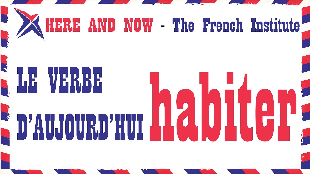 Pronunciation Conjugation Of Verb Habiter YouTube pronunciation-conjugation-of-verb-habiter-youtube