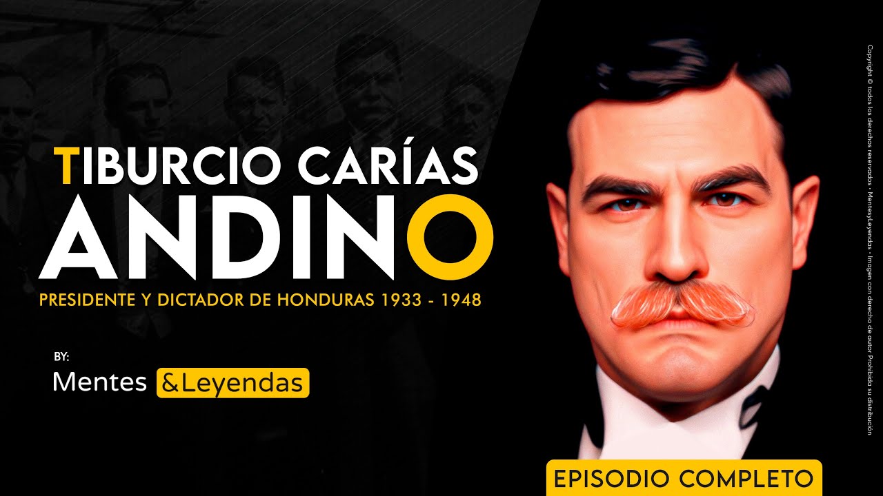 Soy Tiburcio Carías Andino y esta es mi historia - YouTube