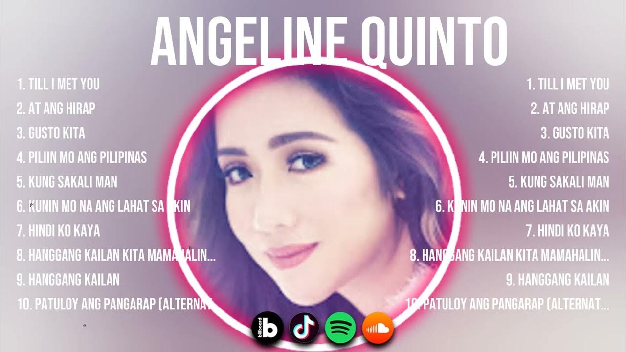 A n g e l i n e Q u i n t o Best OPM Songs ~ Ultimate A n g e l i n e Q u i n t o Songs Medley ...