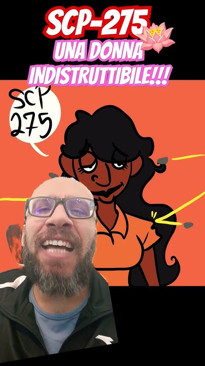 SCP-275 Una DONNA che può resistere a QUALSIASI cosa!!! 🪷 - YouTube
