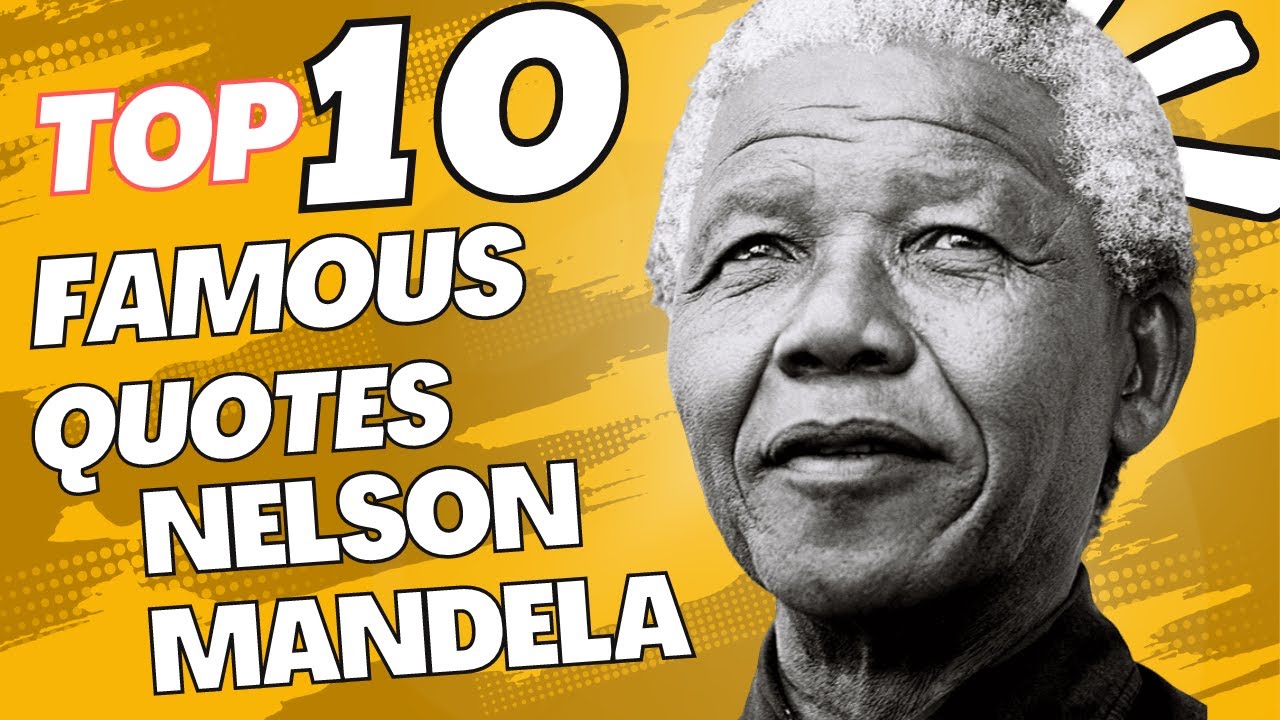 Inspirational Quotes From Nelson Mandela Nelson Mandelas Words Of