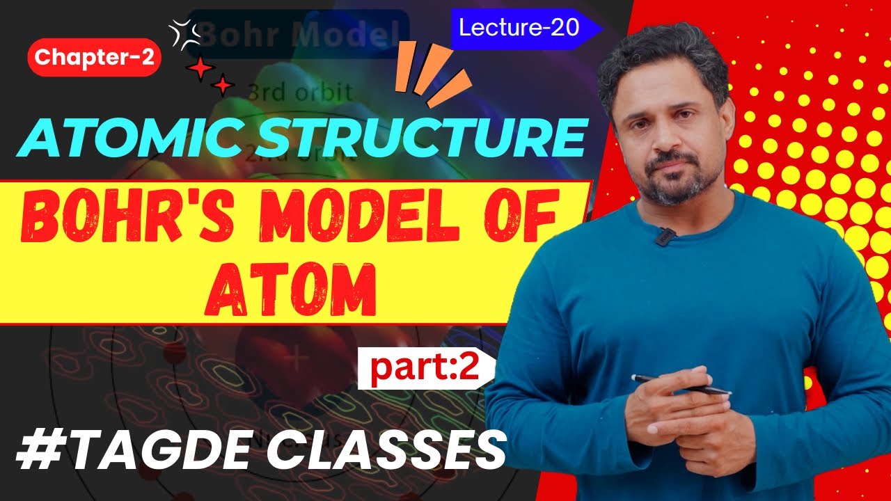 Atomic Structure | Bohr's model of atom (part 2) - Chapter -2 ( Lecture ...