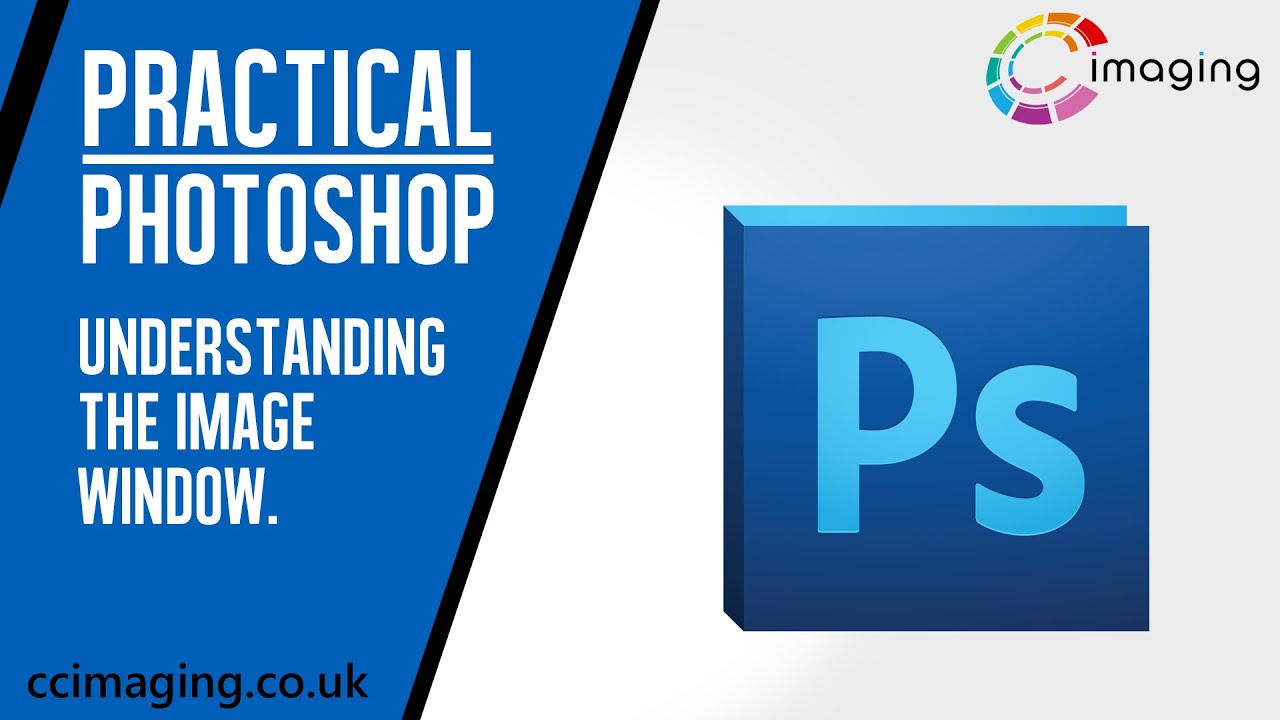 Practical Photoshop - The Image Window - YouTube