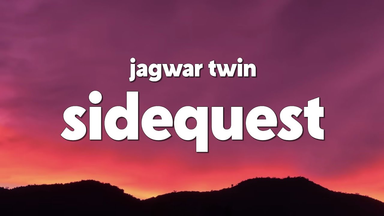 Jagwar Twin - SideQuest (Lyrics) - YouTube