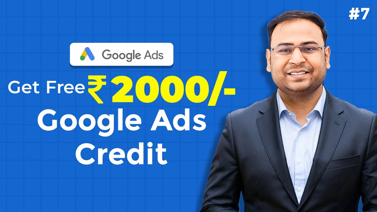 Google Ads Course | How to Get Rs 2000/- from Google Ads | Part#7 ...