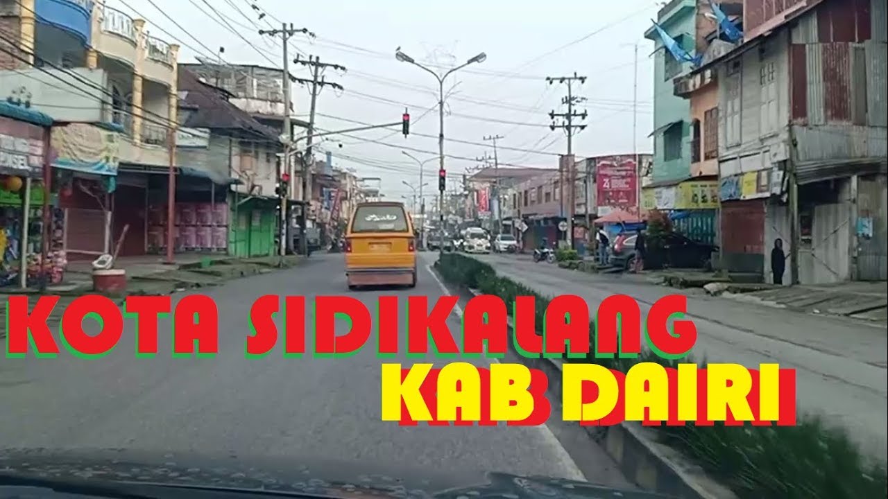 Sidikalang Kabupaten Dairi - Carvlog - YouTube