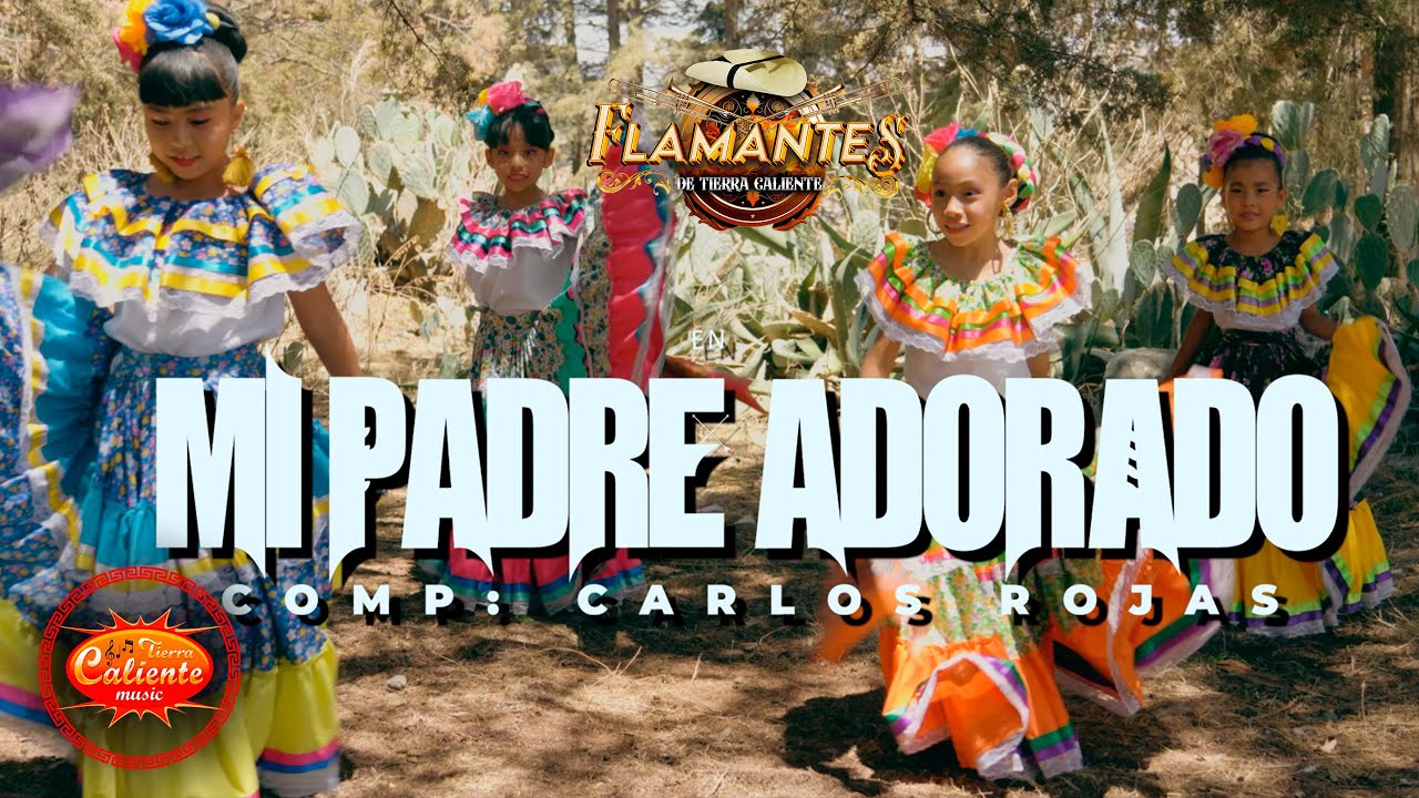 Mi Padre Adorado - Flamantes de Tierra Caliente - Video Oficial 🔥 - YouTube