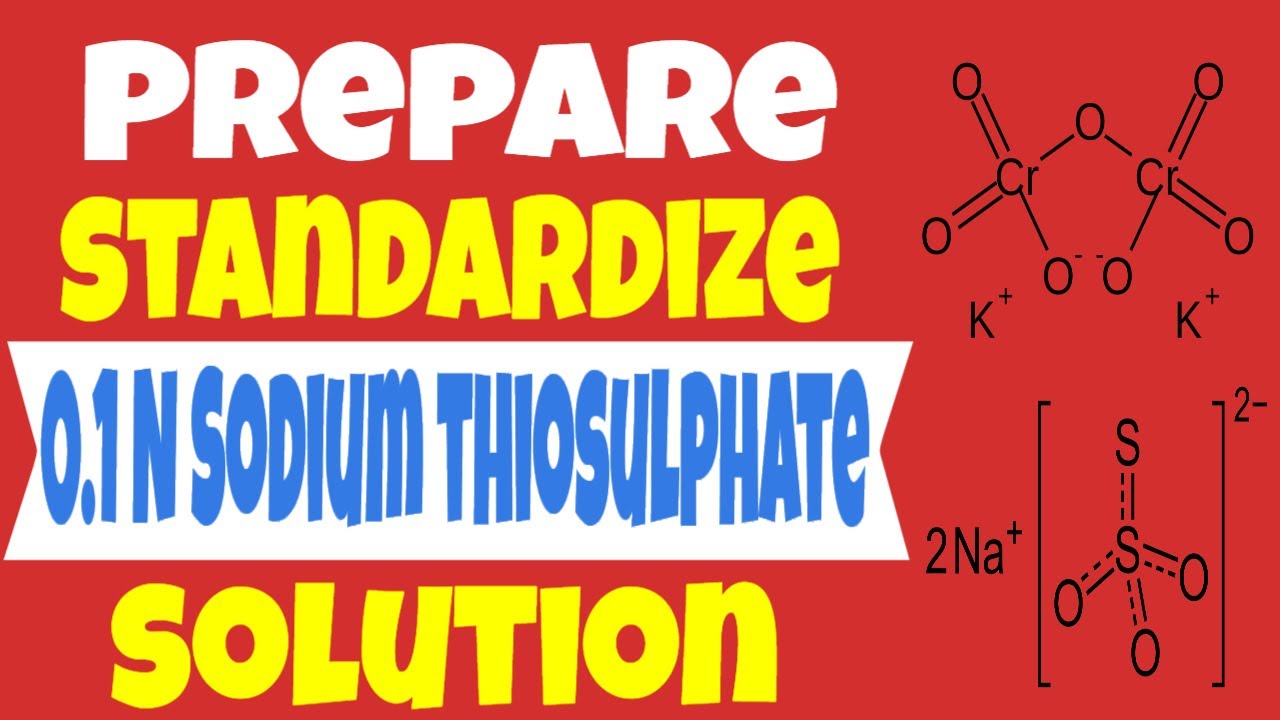 0.1 N Sodium thiosulphate: कैसे बनाएं और standardize करें ? Prepare 0.1 ...
