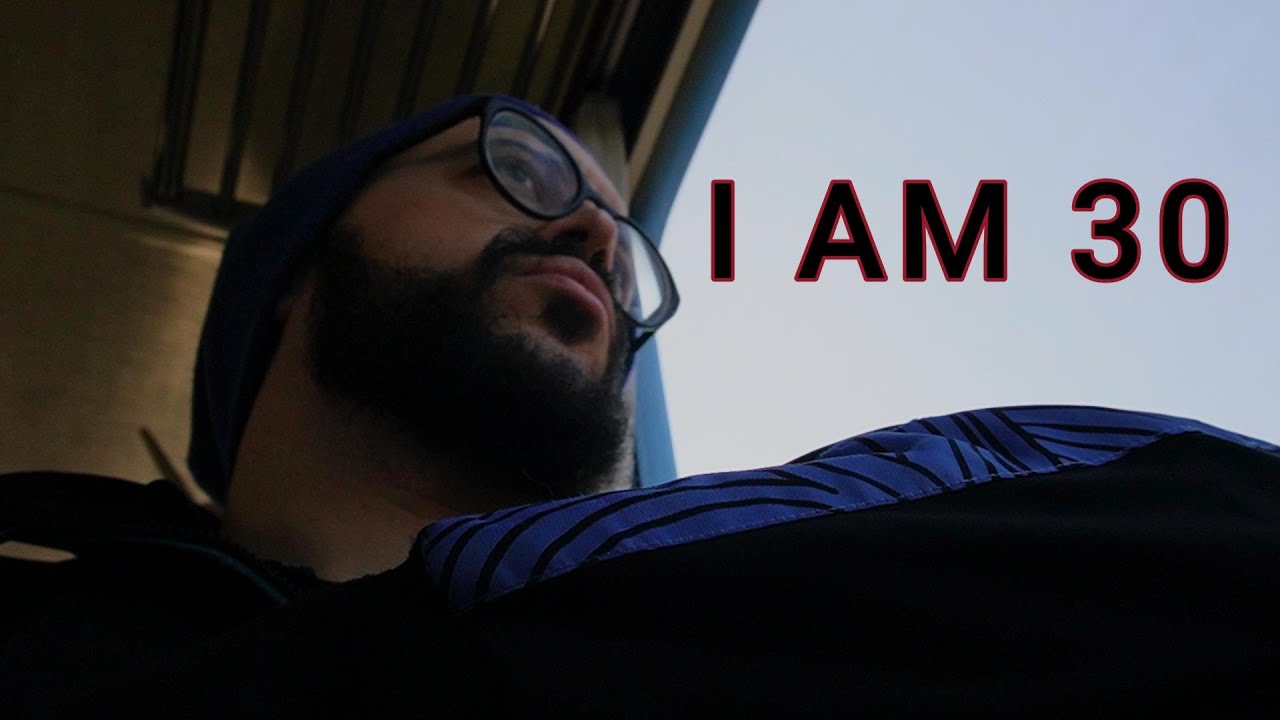 I am 30 - YouTube
