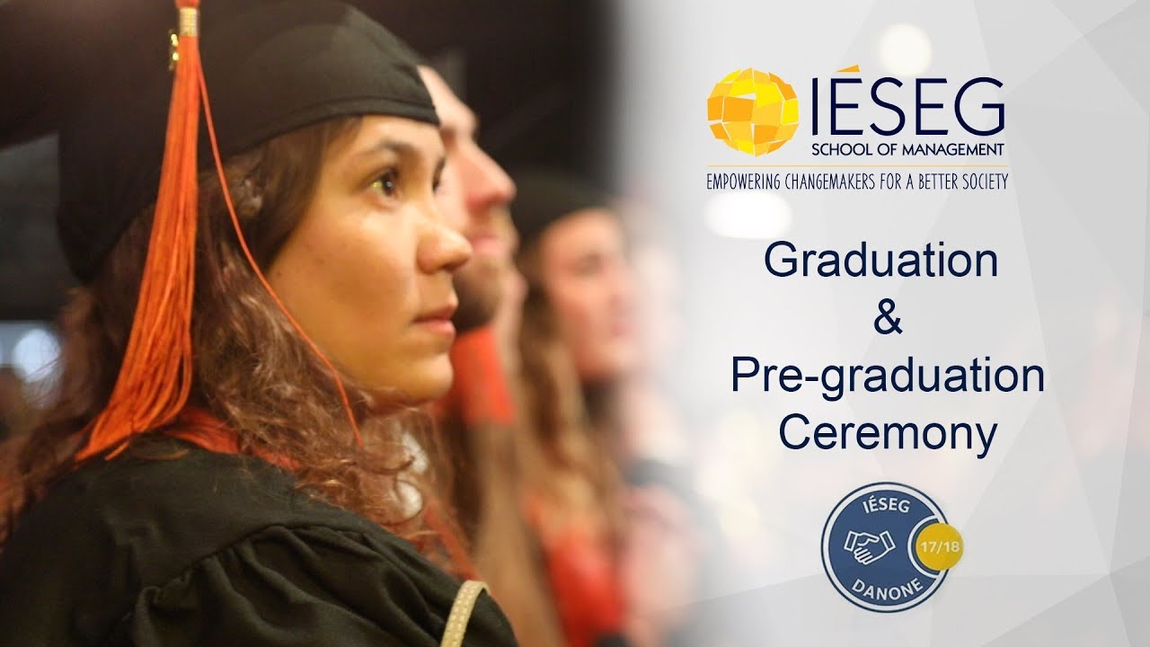 IÉSEG 2018 Graduation and Pre-graduation Ceremony - YouTube