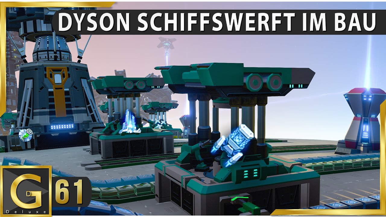 DSP 🏭 Dyson Schiffswerft im Bau | Dyson Sphere Program deutsch [s6e61 ...