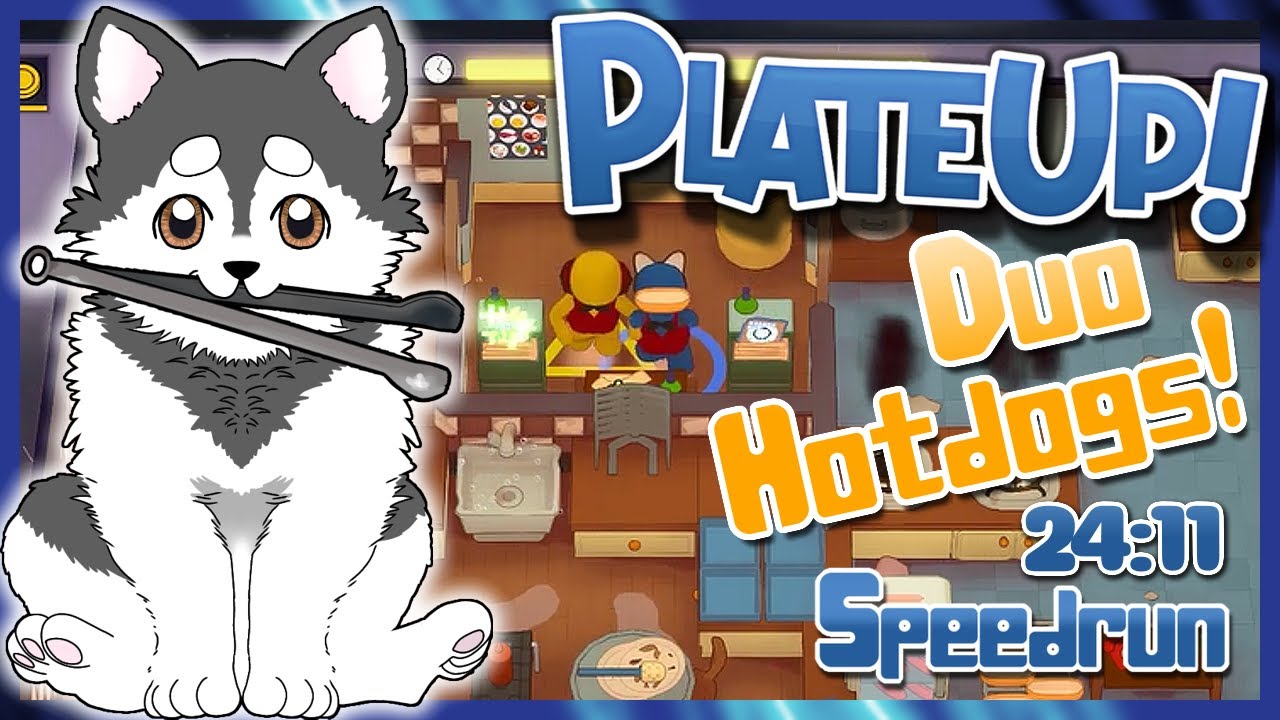 PlateUp! - Duo Hotdog Speedrun - 24:11 - YouTube