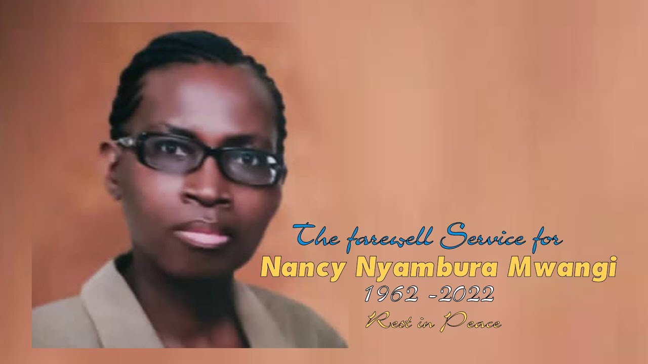 THE FAREWELL SERVICE FOR NANCY NYAMBURA MWANGI - YouTube