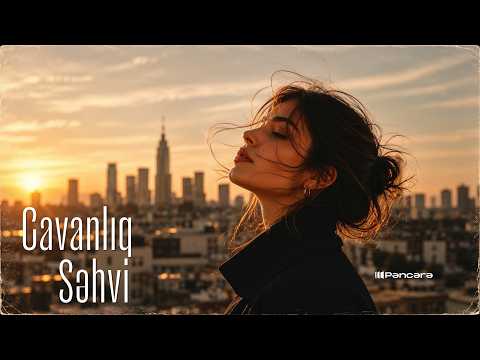 Pəncərə - Cavanlıq Səhvi (Deep House 2026)
