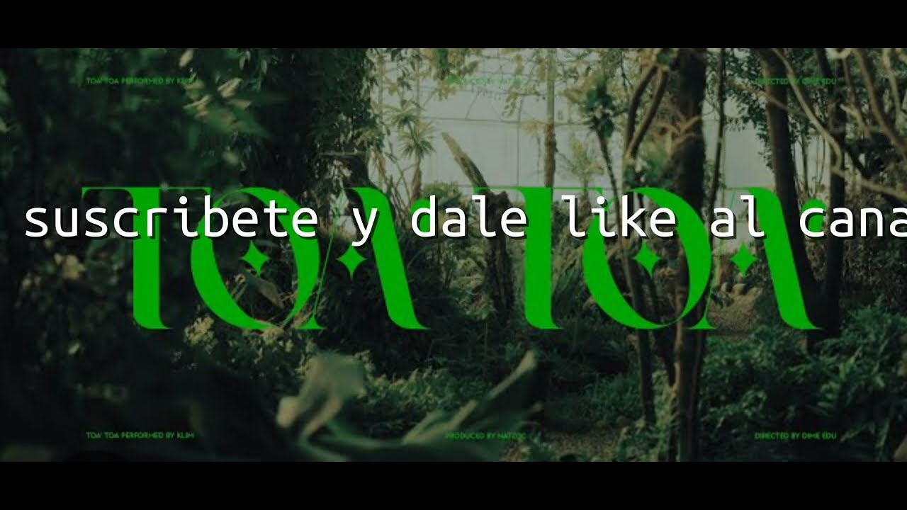 TOA TOA klim (letra music) - YouTube