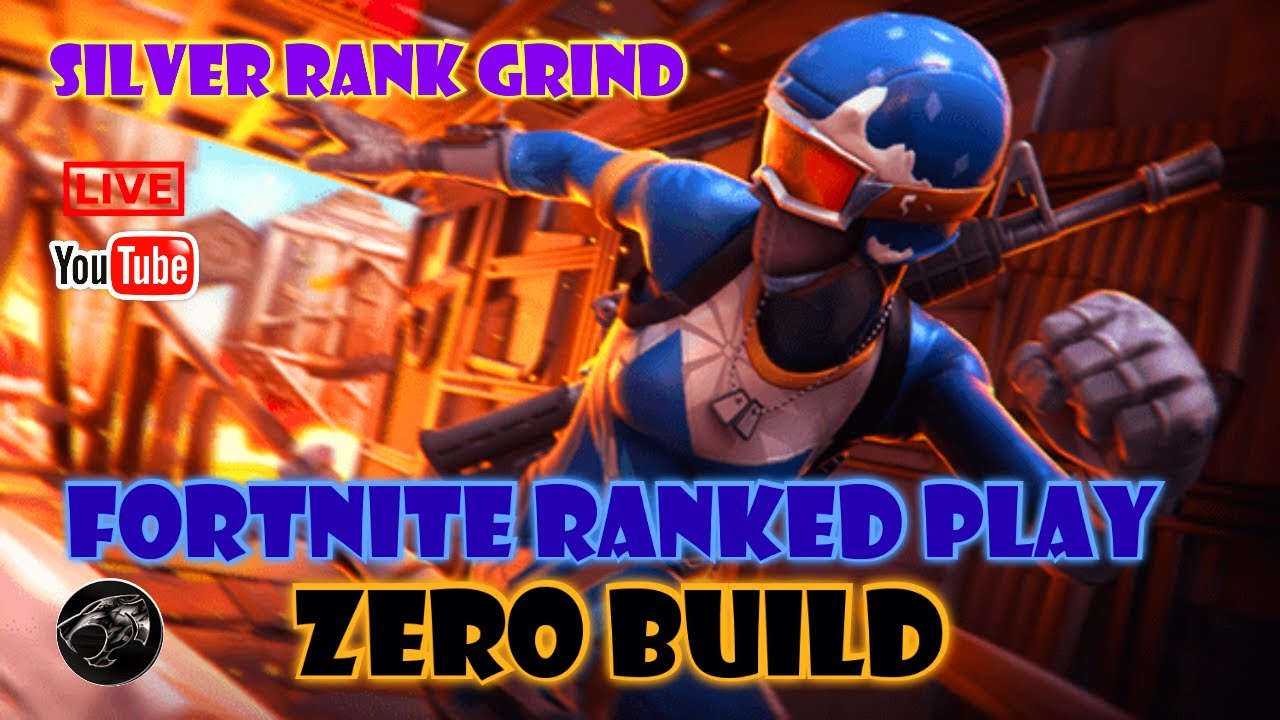 🔴 Live 🔴 Fortnite Zero Build/Ranked Play/Sliver Rank Grind - YouTube