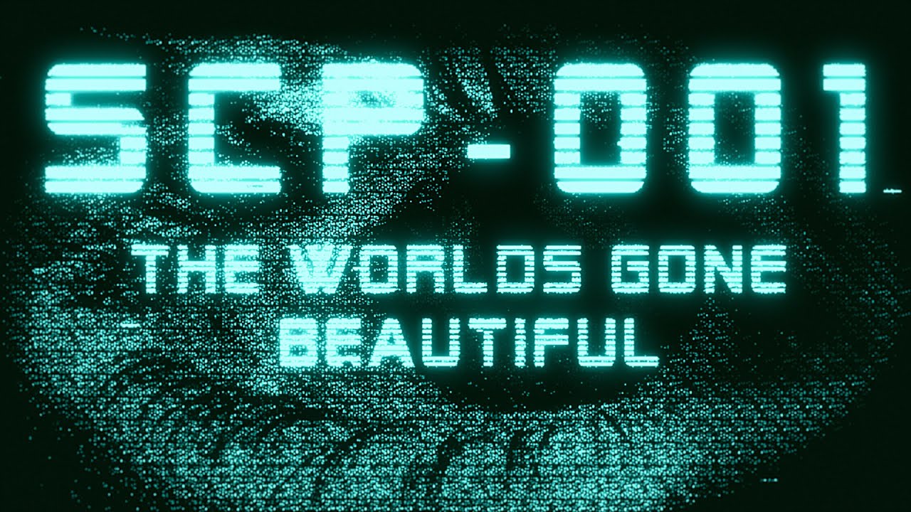 EAS Scenario | SCP-001 The Worlds Gone Beautiful - YouTube