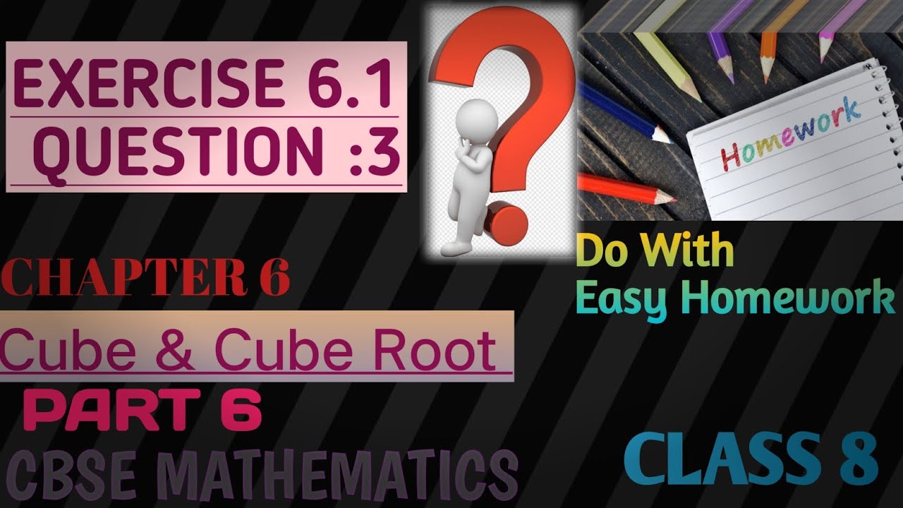 Cube&Cube root#PART 6 #CBSE MATHEMATICS CLASS 8 CHAPTER 6#Exercise6.1-Q ...