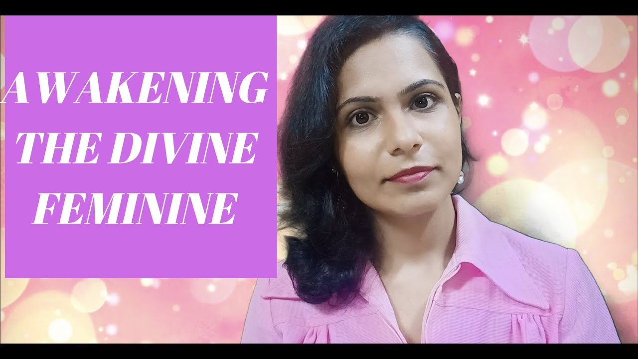 Hindi Awakening The Divine Feminine Balancing Masculine And Feminine